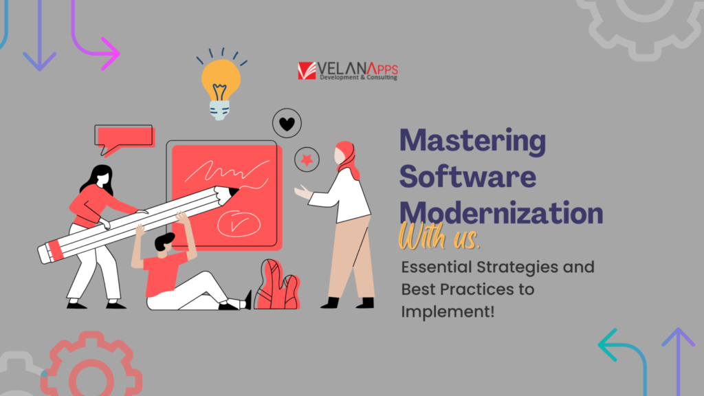 Mastering Software Modernization Strategies and Best Practices