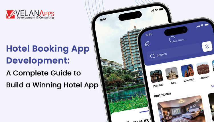 Hotel Booking App Development: Guide, Cost & Features